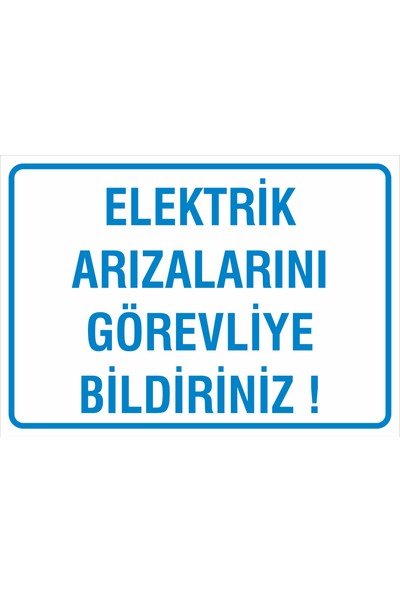 Bd - Iş Güvenliği Uyarı ve Yönlendirme Levhası 24 x 34 032