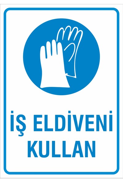 Bd - Iş Güvenliği Uyarı ve Yönlendirme Levhası 24 x 34 038