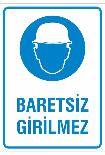 Bd - Iş Güvenliği Uyarı ve Yönlendirme Levhası 24 x 34 040