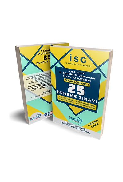 İsggep A,b,c Sınıfı İş Güvenliği Uzmanlığı Sınavına Hazırlık Tamamı Açıklamalı 25 Deneme Sınavı