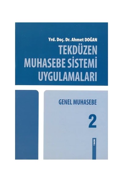 Tekdüzen Muhasebe Sistemi Uygulamaları Genel Muhasebe 2 Tekdüzen Muhasebe Sistemi Uygulamaları Genel Muhasebe 2