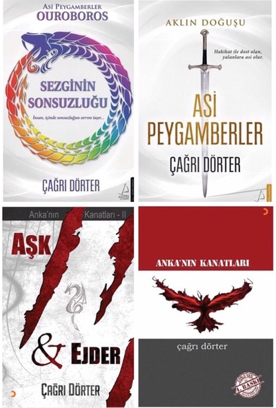 Sezginin Sonsuzluğu - Asi Peygamberler - Aşk ve Ejder - Anka'nın Kanatları, Çağrı Dörter 4 Kitap