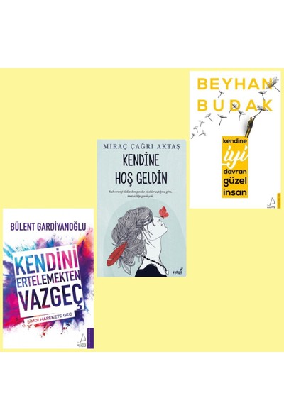 Kendini Ertelemekten Vazgeç - Kendine Hoş Geldin - Kendine Iyi Davran Güzel Insan, 3 Kitap
