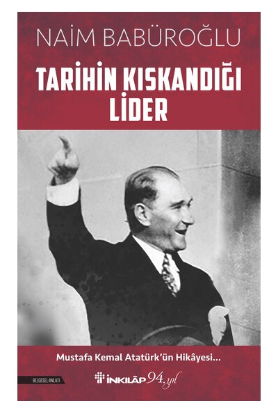 Tarihin Kıskandığı Lider - Naim Babüroğlu
