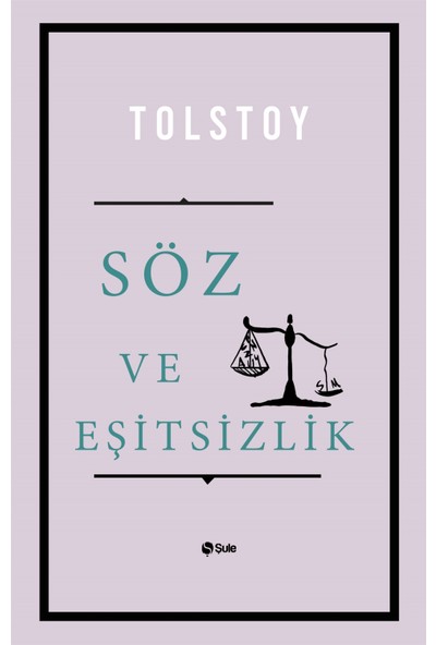 Şule Yayınları Söz ve Eşitsizlik - Lev Nikolayeviç Tolstoy