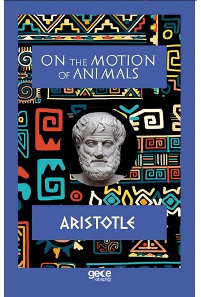On The Motion Of Animals - Aristotle