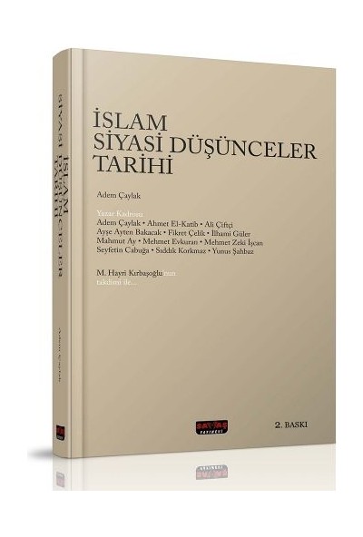 Savaş Yayınevi Islam Siyasi Düşünceler Tarihi - Adem Çaylak Savaş Yayınevi Islam Siyasi Düşünceler Tarihi - Adem Çaylak