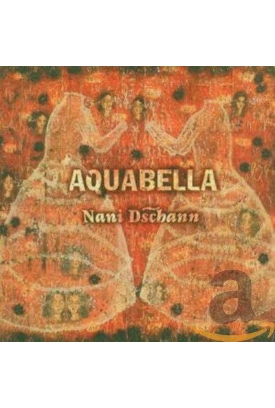 Aquabella – Nani Dschann CD