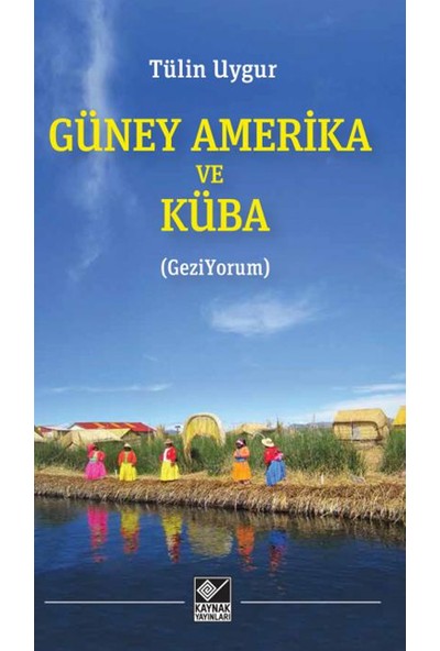 Güney Amerika ve Küba -Tülin Uygur