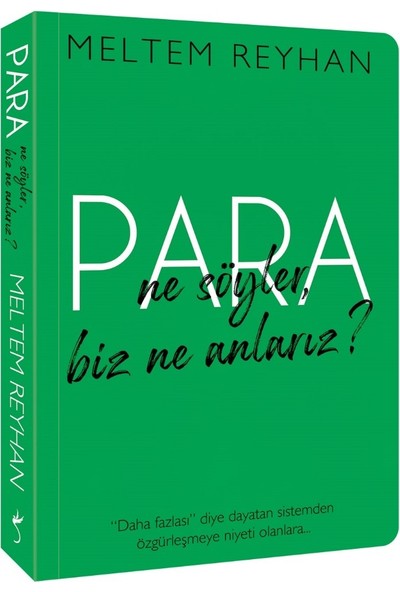 İndigo Kitap Para Ne Söyler, Biz Ne Anlarız ? - Meltem Reyhan İndigo Kitap Para Ne Söyler, Biz Ne Anlarız ? - Meltem Reyhan