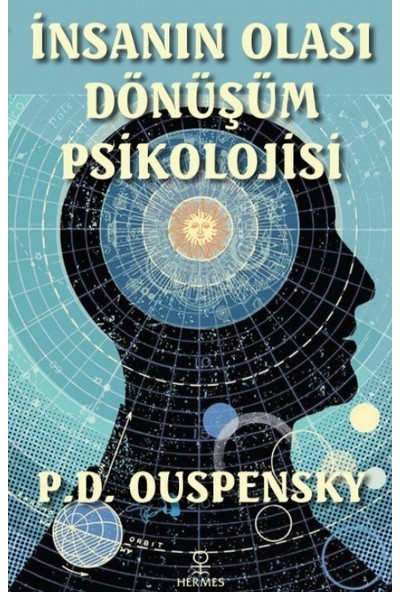 İnsanın Olası Dönüşüm Psikolojisi - P. D. Ouspensky