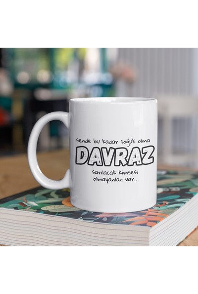 Baskı Kenti Sende Bu Kadar Soğuk Olma Davraz Tasarımlı Kupa Bardak Baskı Kenti Sende Bu Kadar Soğuk Olma Davraz Tasarımlı Kupa Bardak