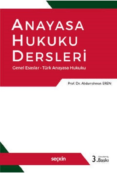 Anayasa Hukuku Dersleri - Abdurrahman Eren Anayasa Hukuku Dersleri - Abdurrahman Eren