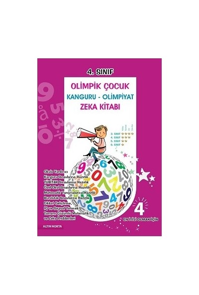 Altın Nokta 4. Sınıf Olimpik Çocuk Bilsem Kanguru Olimpiyat Zeka Kitabı Altın Nokta 4. Sınıf Olimpik Çocuk Bilsem Kanguru Olimpiyat Zeka Kitabı