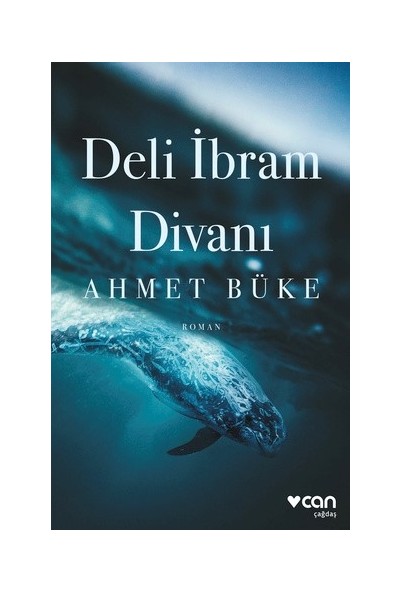 Deli İbram Divanı - Ahmet Büke