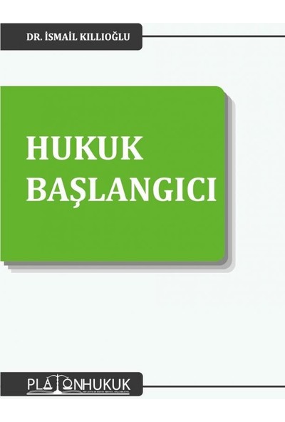 Hukuk Başlangıcı - İsmail Kıllıoğlu