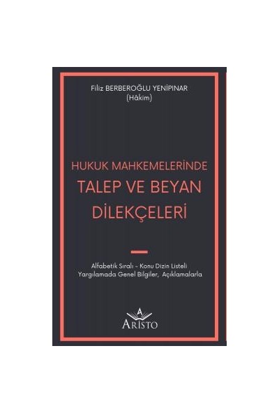 Hukuk Mahkemelerinde Talep ve Beyan Dilekçeleri - Filiz Berberoğlu Yenipınar
