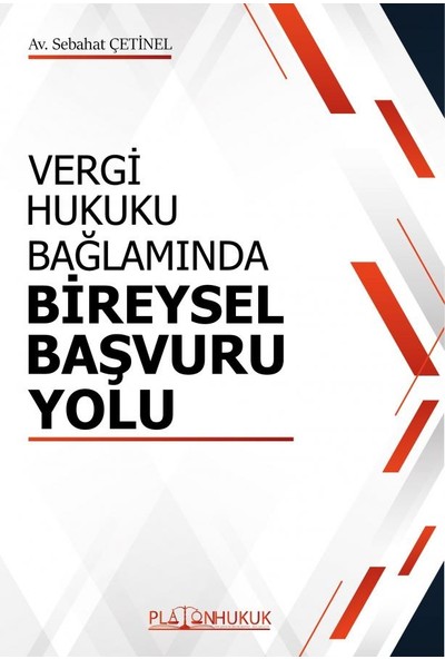 Vergi Hukuku Bağlamında Bireysel Başvuru Yolu - Sebahat Çetinal
