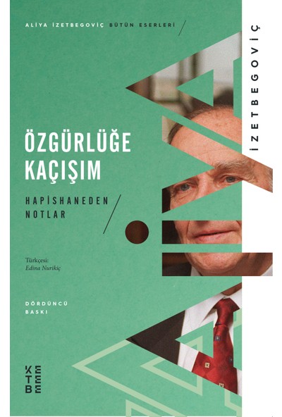 Özgürlüğe Kaçışım - Aliya İzetbegoviç