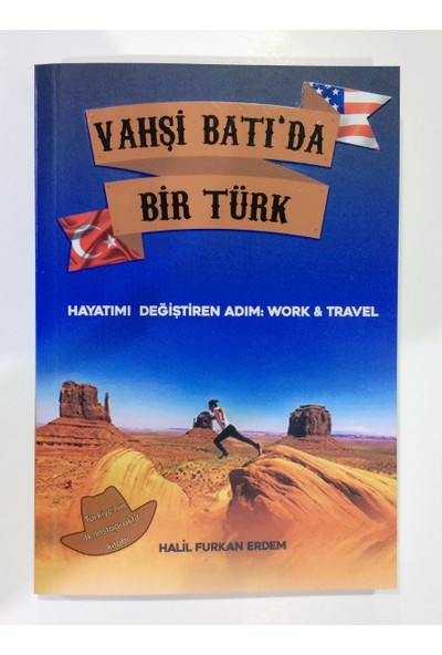 Platanus Publishing Vahşi Batı'da Bir Türk - Work And Travel - Halil Furkan Erdem Platanus Publishing Vahşi Batı'da Bir Türk - Work And Travel - Halil Furkan Erdem