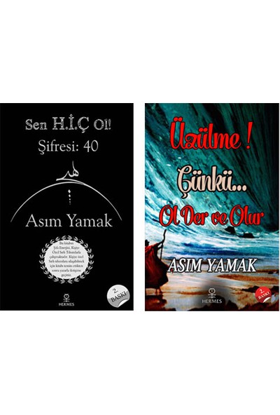 Sen Hiç Ol! Şifresi: 40 - Üzülme! Çünkü... Ol Der ve Olur - Asım Yamak
