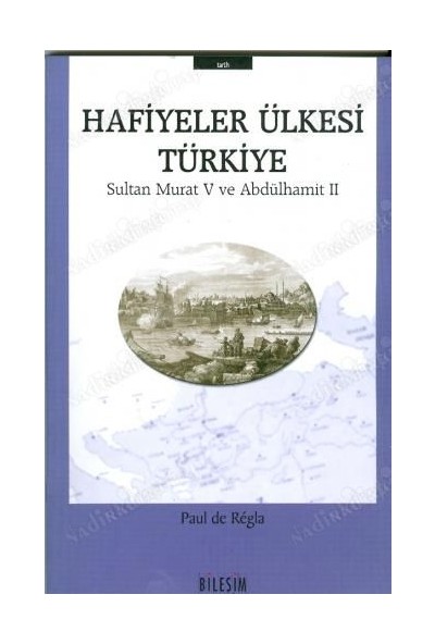 Hafiyeler Ülkesi Türkiye Sultan Murat V ve Abdülhamit Iı - Paul De Regla