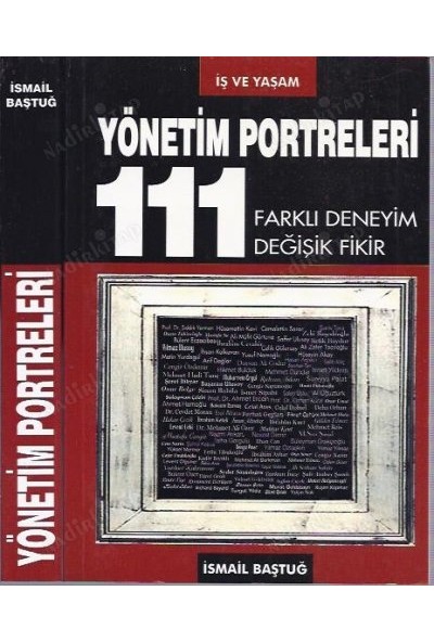 Yönetim Portreleri - 111 Farklı Deneyim Değişik Fikir Yönetim Portreleri - 111 Farklı Deneyim Değişik Fikir