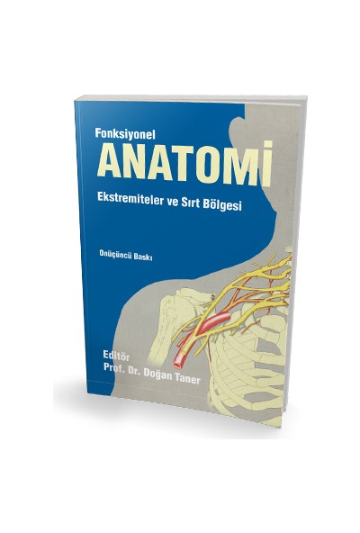 Fonksiyonel Anatomi Ekstremiteler ve Sırt Bölgesi - Doğan Taner
