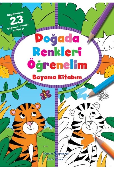 İş Bankası Kültür Yayınları Doğada Renkleri Öğrenelim Boyama Kitabım İş Bankası Kültür Yayınları Doğada Renkleri Öğrenelim Boyama Kitabım