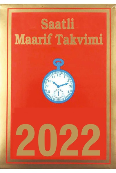 Saatli Maarif 2022 Yılı Büyük Boy Saatli Maarif Takvimi Saatli Maarif 2022 Yılı Büyük Boy Saatli Maarif Takvimi