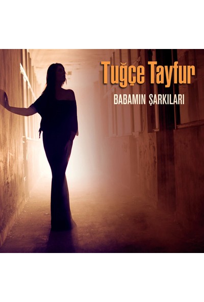 The End Tuğçe Tayfur – Babamın Şarkıları CD The End Tuğçe Tayfur – Babamın Şarkıları CD