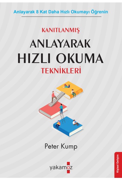 Anlayarak Hızlı Okuma - (Anlayarak 8 Kat Daha Hızlı Okumayı - Peter Kump