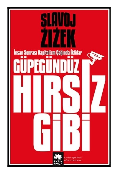 Güpegündüz Hırsız Gibi - Slavoj Zizek