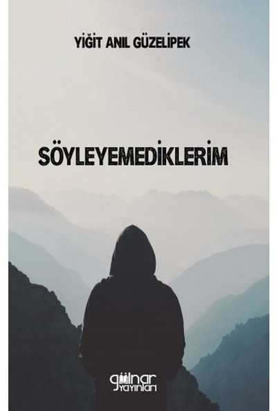 Söyleyemediklerim - Yiğit Anıl Güzelipek