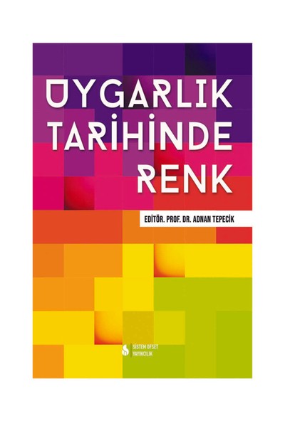 Uygarlık Tarihinde Renk - Adnan Tepecik Uygarlık Tarihinde Renk - Adnan Tepecik