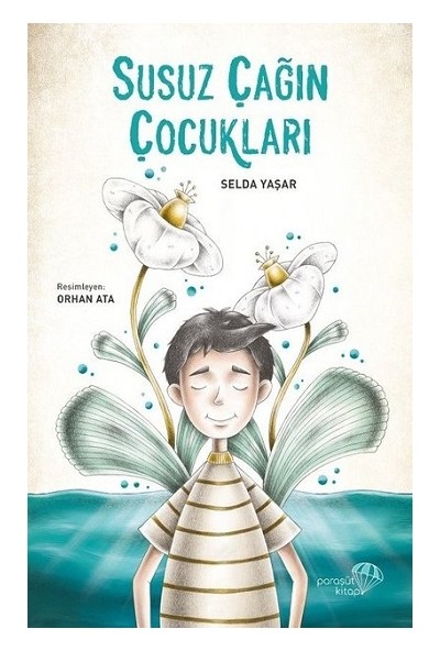 Susuz Çağın Çocukları - Selda Yaşar