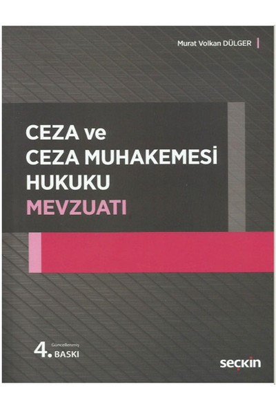 Ceza ve Ceza Muhakemesi Hukuku Mevzuatı Ceza ve Ceza Muhakemesi Hukuku Mevzuatı