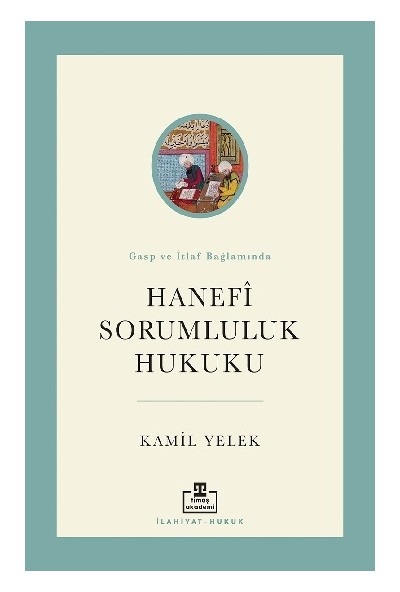 Hanefi Sorumluluk Hukuku - Kamil Yelek