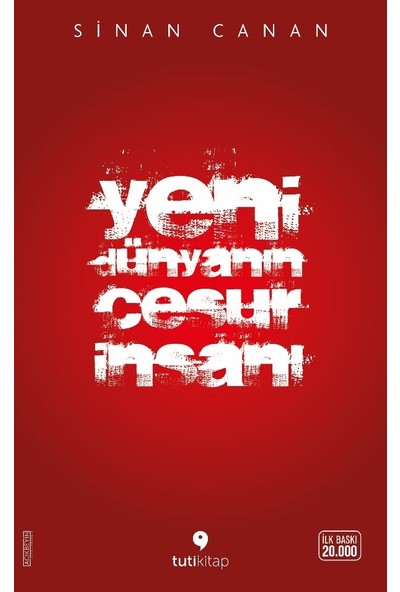 Yeni Dünyanın Cesur İnsanı - Sinan Canan Yeni Dünyanın Cesur İnsanı - Sinan Canan