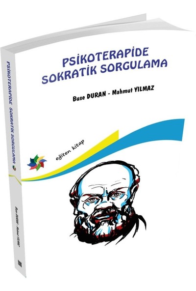 Psikoterapide Sokratik Sorgulama - Buse Duran & Mahmut Yılmaz Psikoterapide Sokratik Sorgulama - Buse Duran & Mahmut Yılmaz