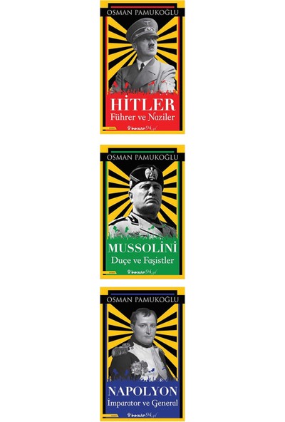 Hitler – Führer ve Naziler-Mussolini – Duçe ve Faşistler-Napolyon – Imparator ve General - Osman Pamukoğlu Hitler – Führer ve Naziler-Mussolini – Duçe ve Faşistler-Napolyon – Imparator ve General - Osman Pamukoğlu