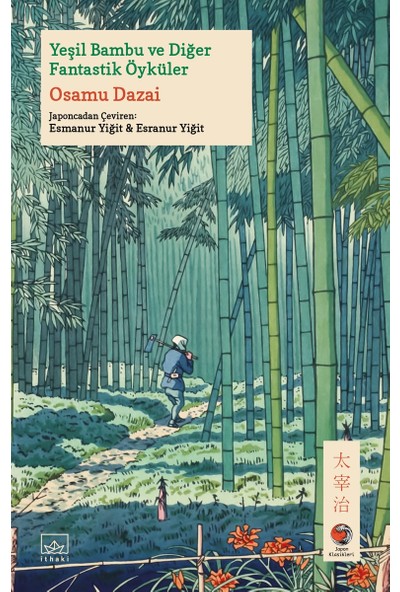 Yeşil Bambu ve Diğer Fantastik Öyküler - Osamu Dazai