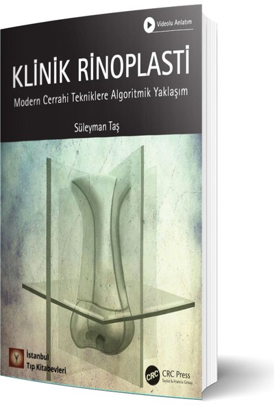 Klinik Rinoplasti Modern Cerrahi Tekniklere Algoritmik Yaklaşım - Süleyman Taş