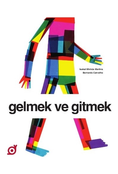 Gelmek ve Gitmek - Isabel Minhos Martins