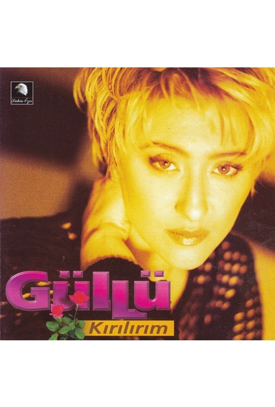 Güllü – Kırılırım CD