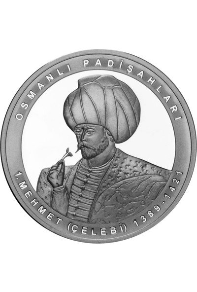 Hatıra Para I. Mehmed / Osmanlı Padişahları Serisi No:5 Hatıra Para I. Mehmed / Osmanlı Padişahları Serisi No:5