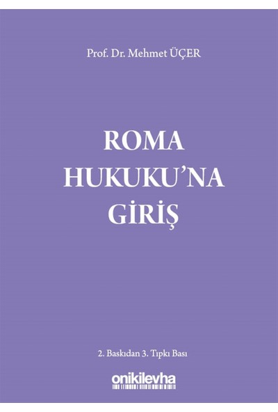 Roma Hukuku'na Giriş - Mehmet Üçer Roma Hukuku'na Giriş - Mehmet Üçer