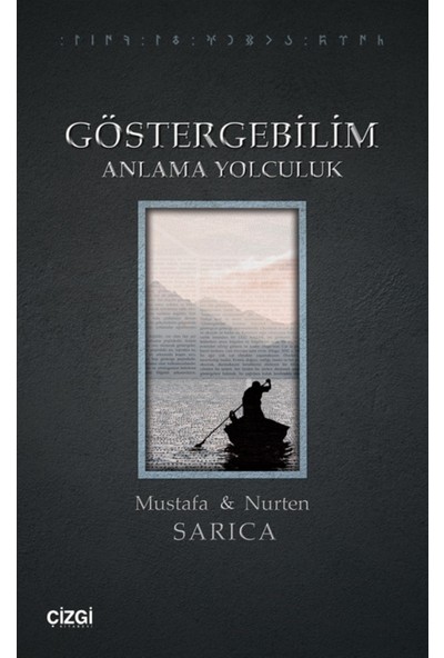 Göstergebilim Anlama Yolculuk - Mustafa Sarıca Göstergebilim Anlama Yolculuk - Mustafa Sarıca