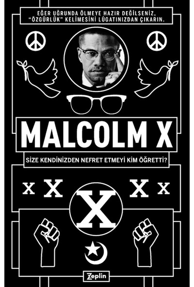 Malcolm x - Size Kendinizden Nefret Etmeyi Kim Öğretti? - Malcolm x