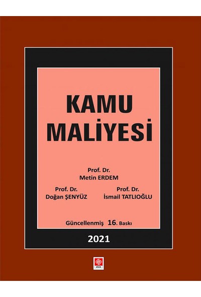Kamu Maliyesi 16.baskı - Metin Erdem - Ismail Tatlıoğlu - Doğan Şenyüz Kamu Maliyesi 16.baskı - Metin Erdem - Ismail Tatlıoğlu - Doğan Şenyüz